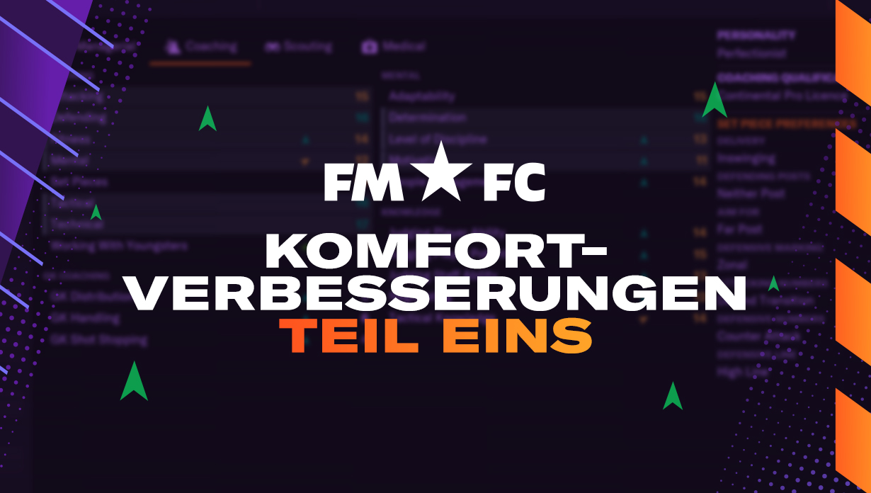 FM24 Komfortverbesserungen – Teil Eins | Football Manager 26
